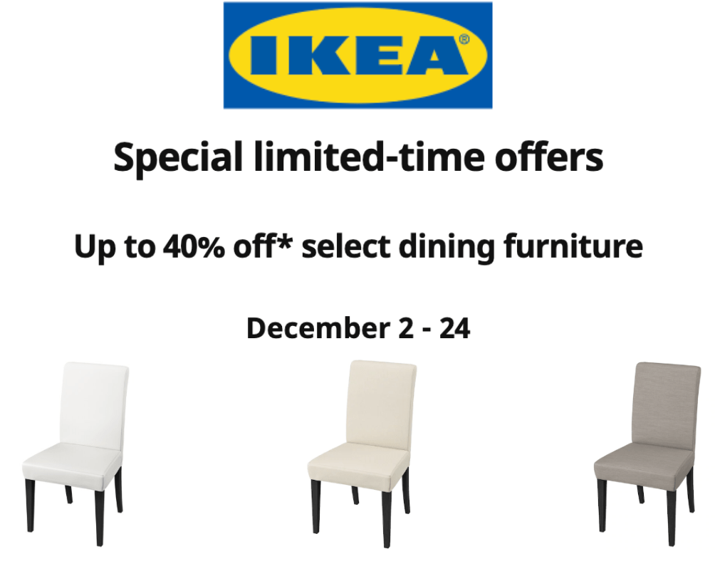 IKEA Canada Holiday Offers Save Up To 40 Off Dining Furniture IKEA Canada Holiday Offers Save Up To 40 Off Dining Furniture